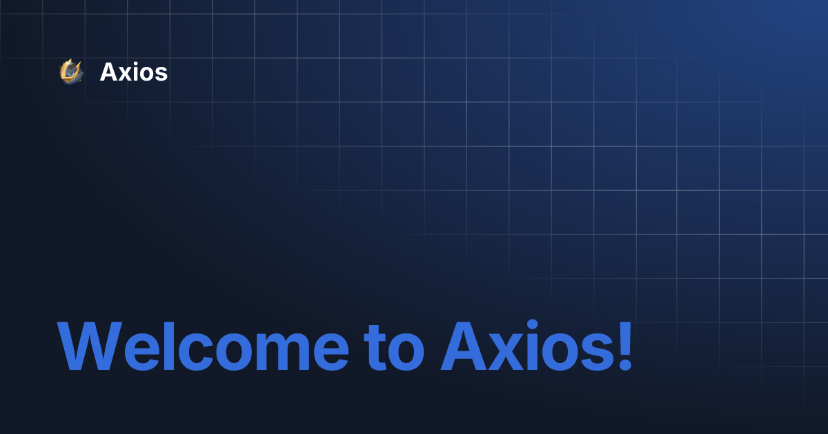 Welcome to Axios! | Axios
